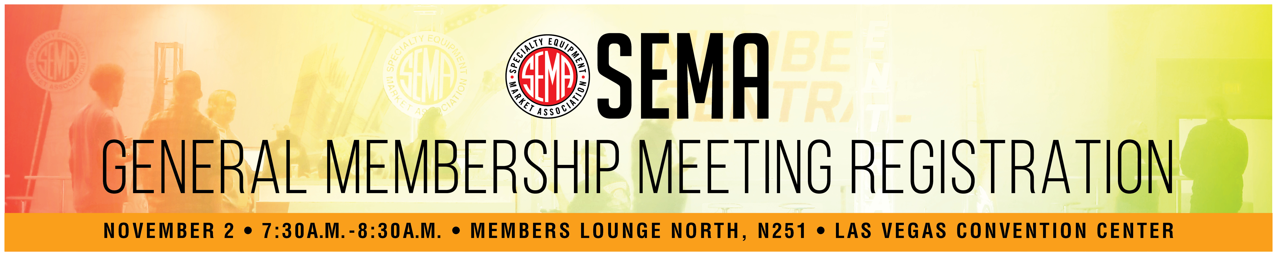 SEMA’s General Membership Meeting Registration